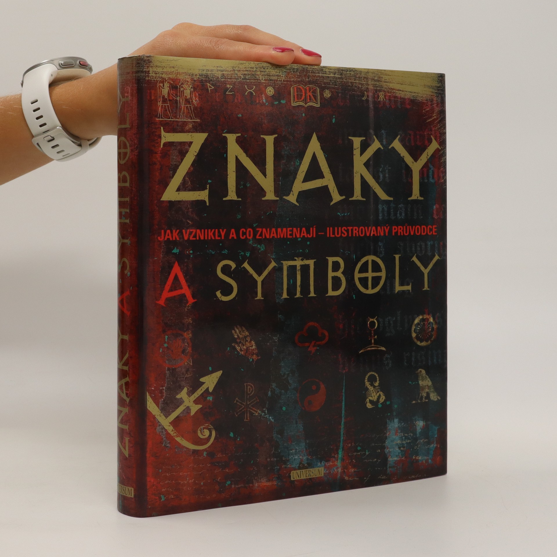 Znaky a symboly: jak vznikly a co znamenají - ilustrovaný průvodce ...