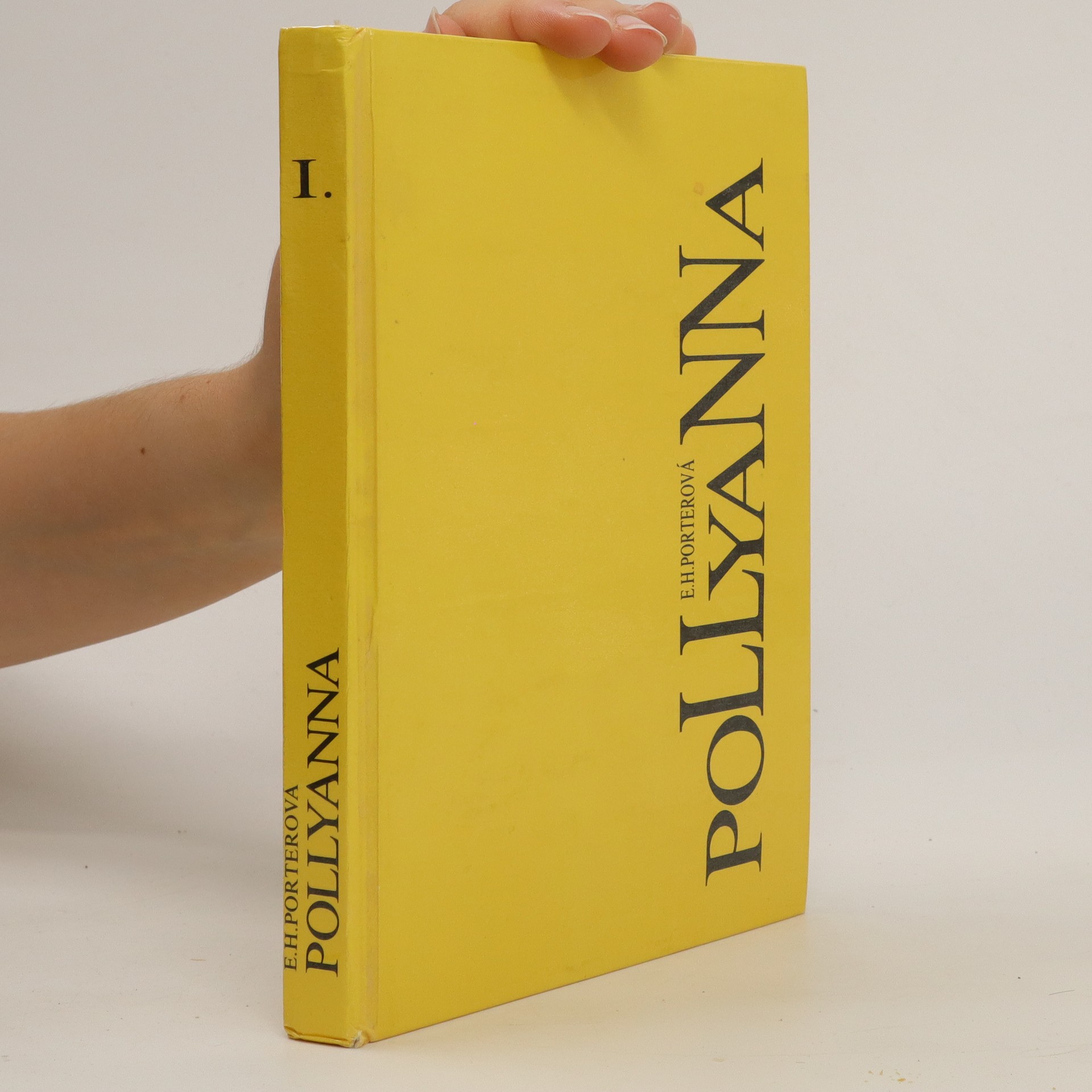 Pollyanna. První kniha radosti - Porter, Eleanor H (Eleanor Hodgman ...