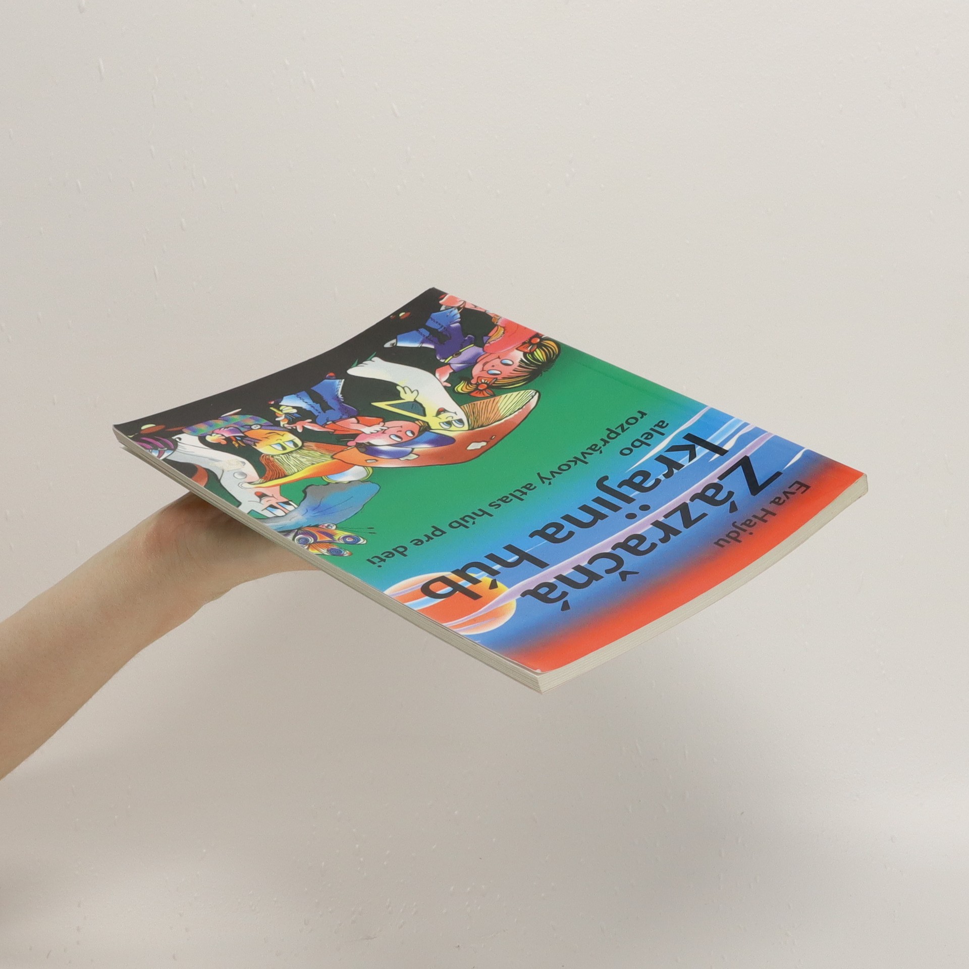 Zázračná krajina húb, alebo Rozprávkový atlas húb pre deti ...