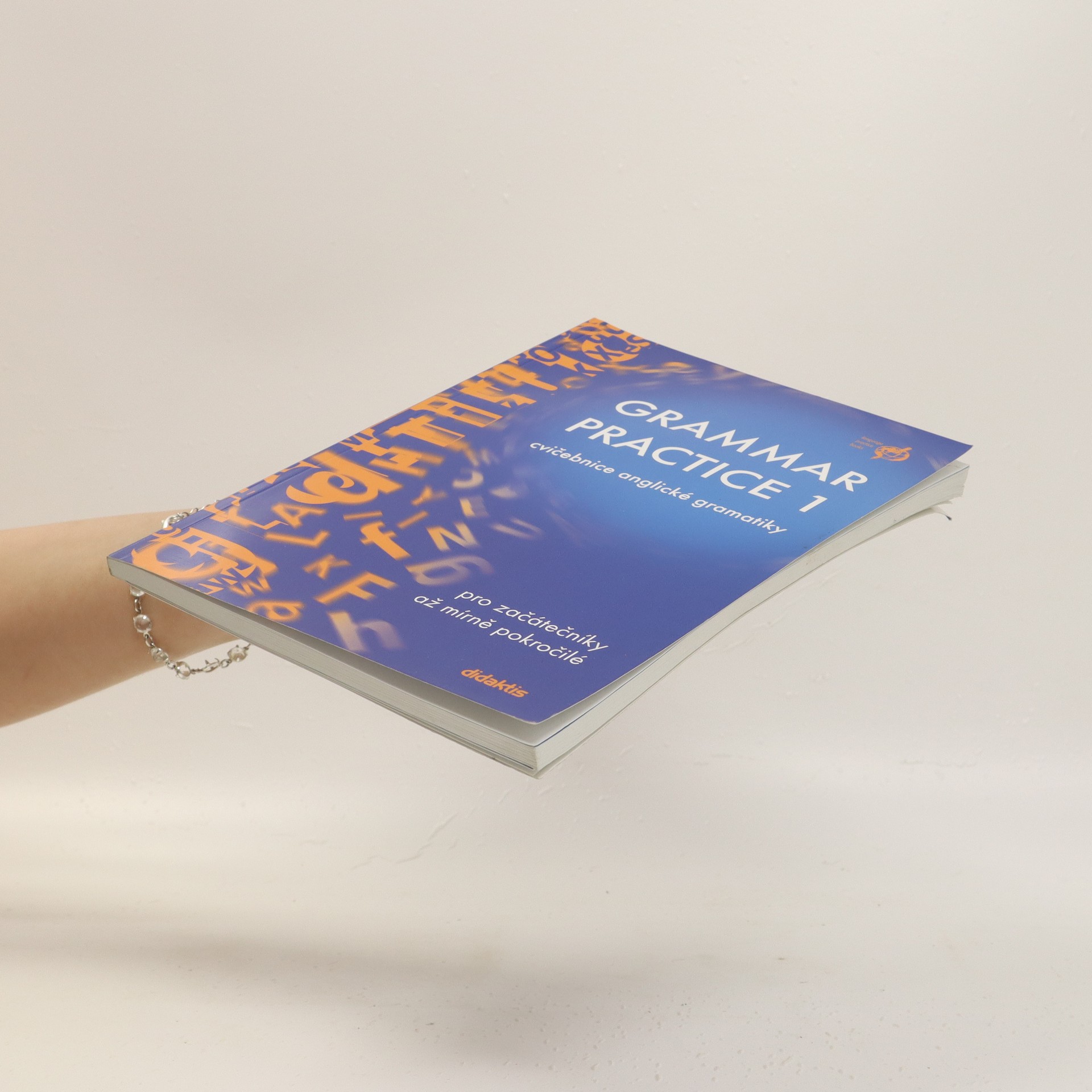 Grammar practice 1. Cvičebnice anglické gramatiky pro začátečníky až mírně pokročilé - Belan ...