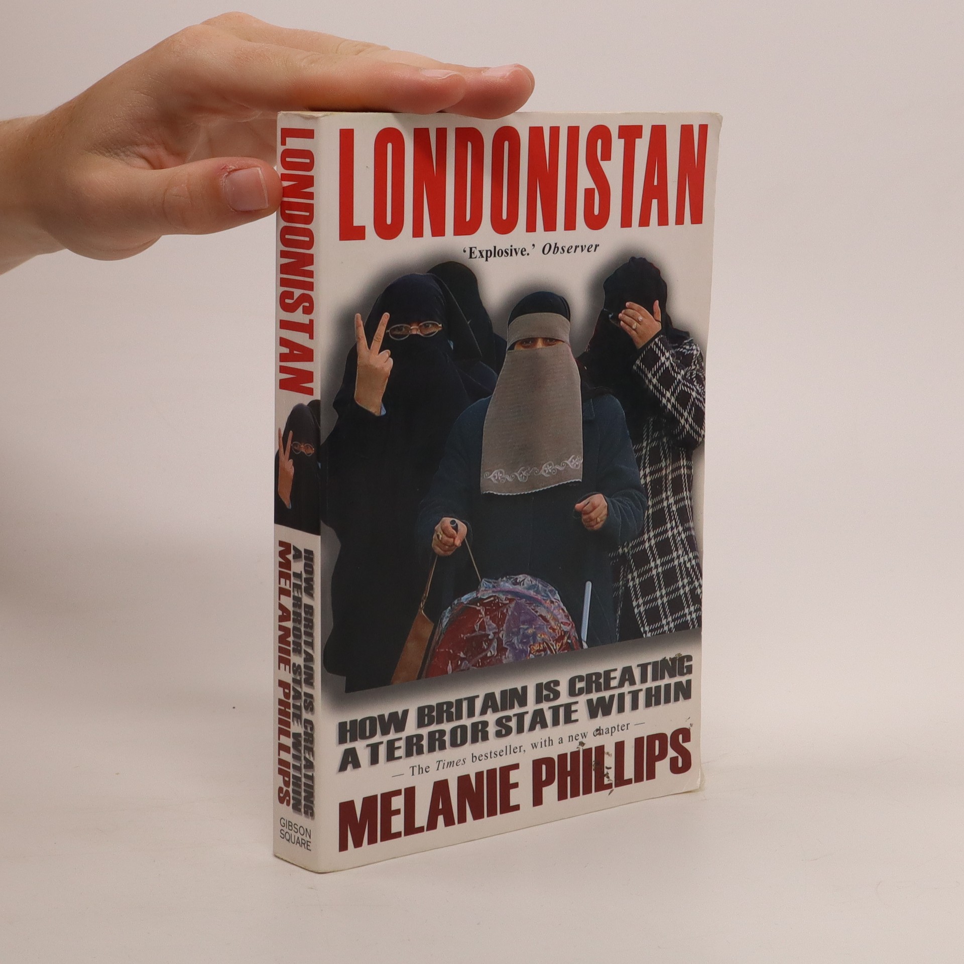 Londonistan : How Britain Is Creating a Terror State within - Phillips ...