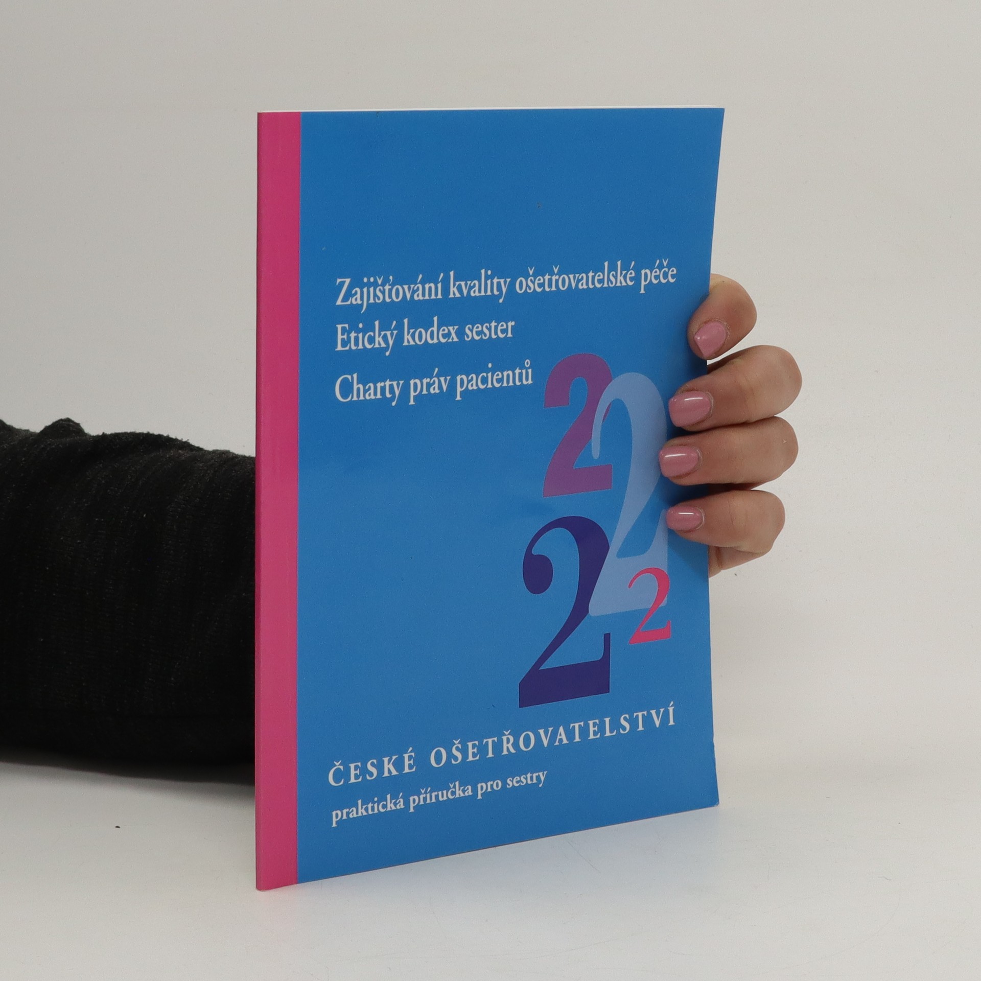 Zajišťování kvality ošetřovatelské péče. Etický kodex sester. Charty ...
