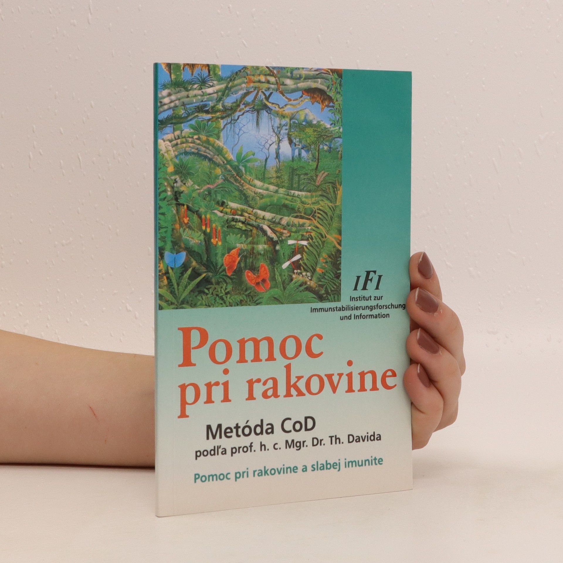 Pomoc pri rakovine: Metóda CoD - kolektiv - knihobot.cz